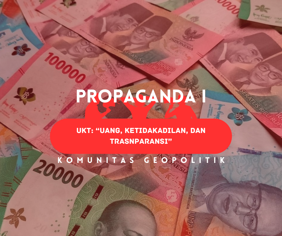 ARTIKEL PROPAGANDA 1: UKT "UANG, KETIDAKADILAN, DAN TRANSPARANSI ...