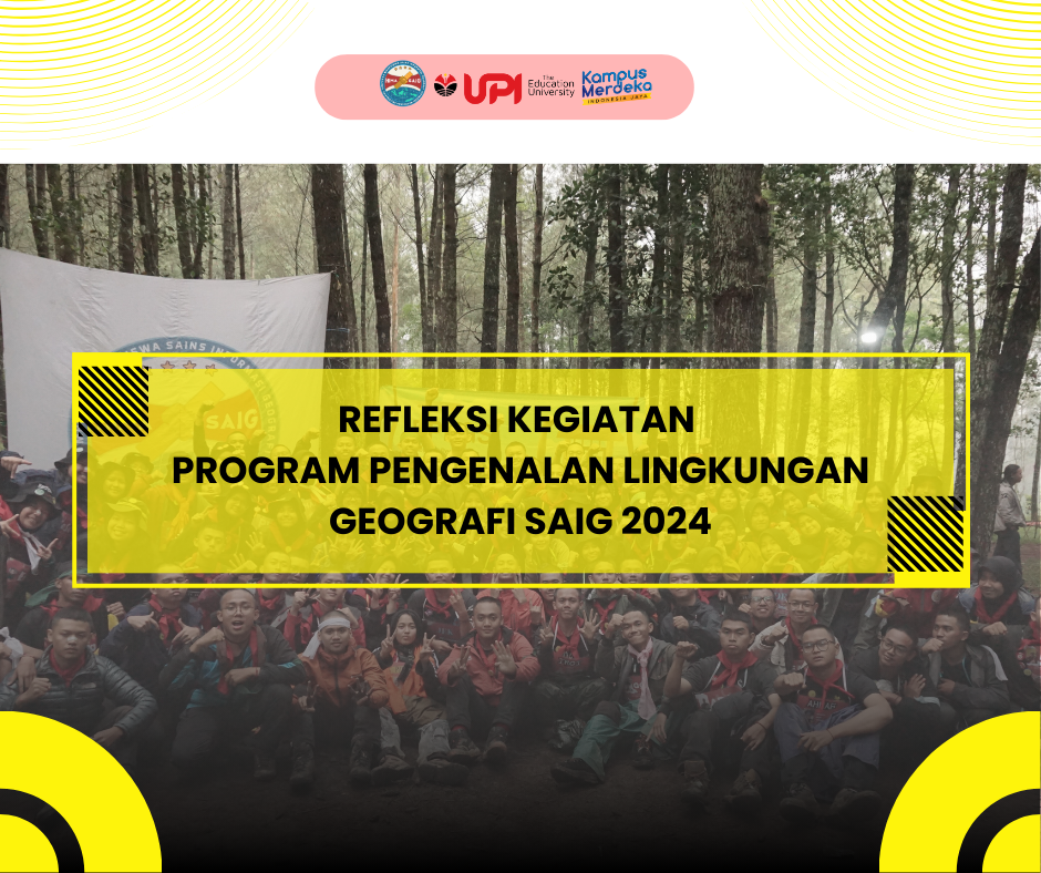 REFLEKSI KEGIATAN PROGRAM PENGENALAN LINGKUNGAN GEOGRAFI SAIG (PPLGS ...